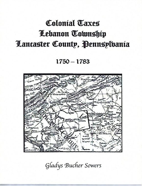 Colonial Taxes, Lebanon Township, Lancaster County, Pennsylvania, 1750 ...